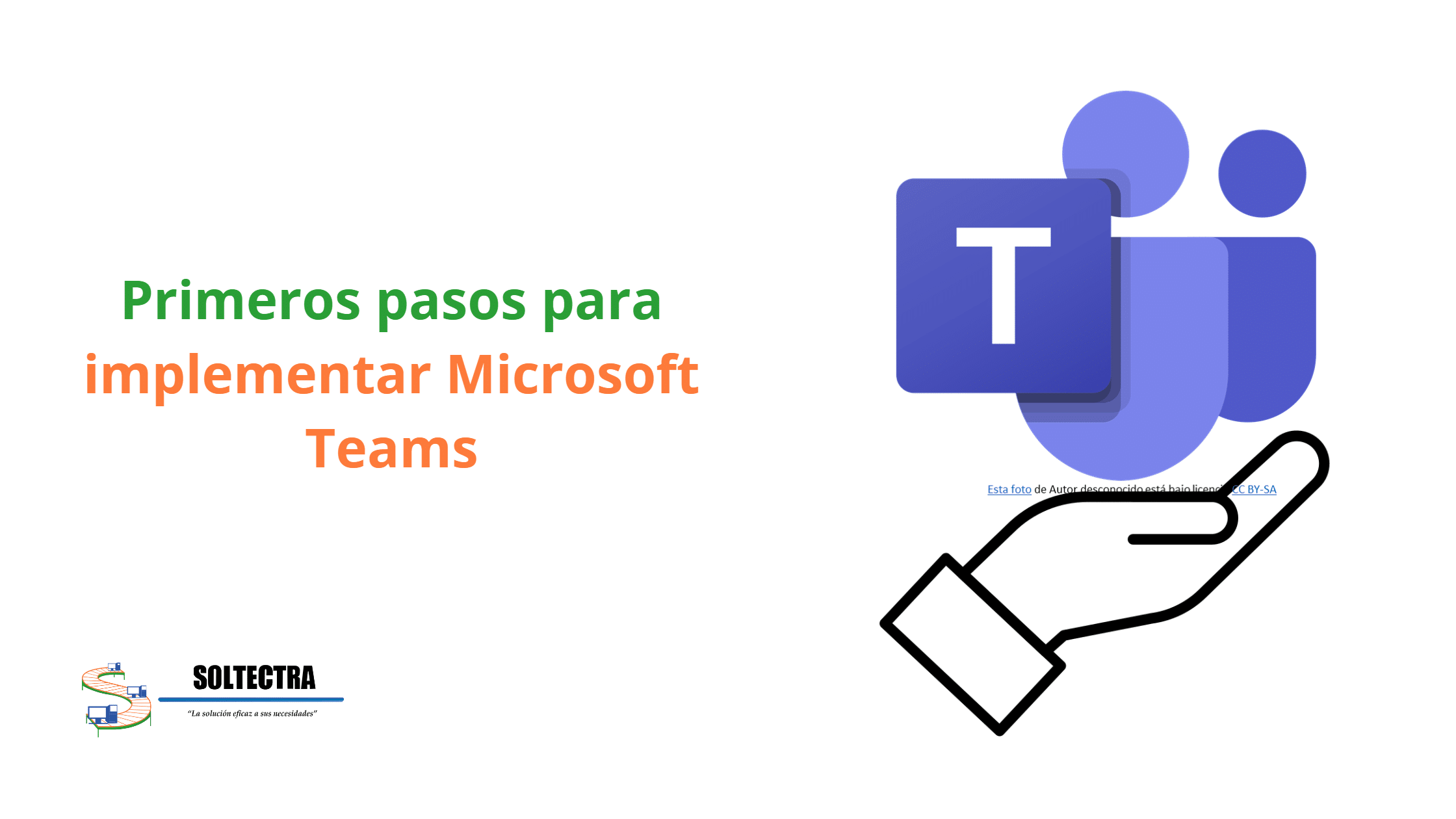 Primeros pasos para implementar Microsoft Teams - soltectra